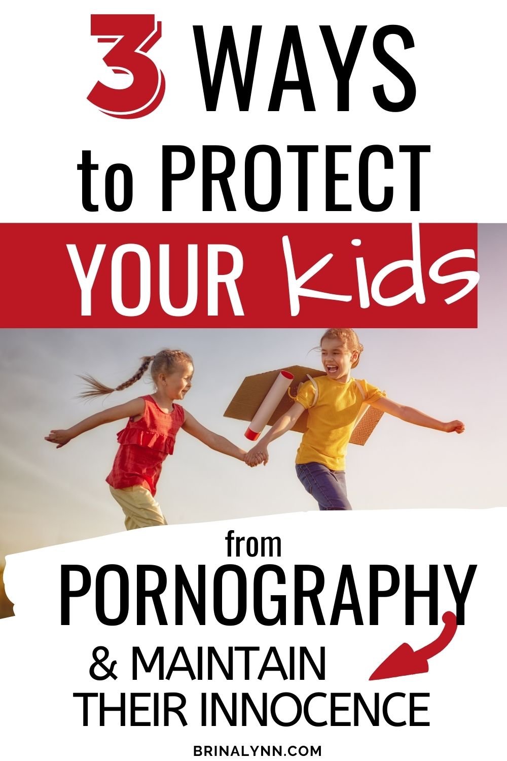 3 Simple Ways to Protect our Kids from Pornography - BrinaLynn