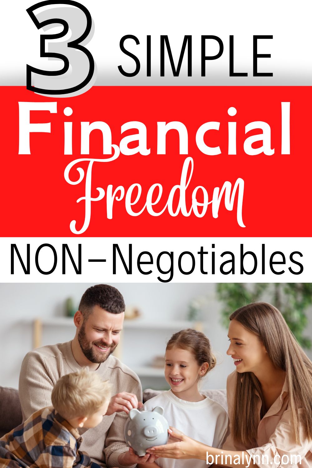 3 Necessary Pieces for Financial Freedom - BrinaLynn