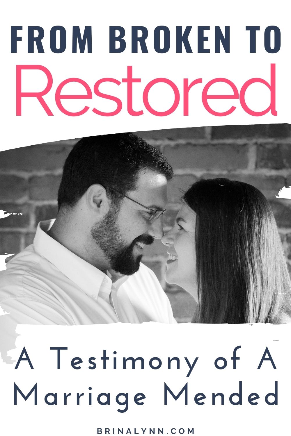 From Broken to Trusting Again | A Restored Marriage - BrinaLynn
