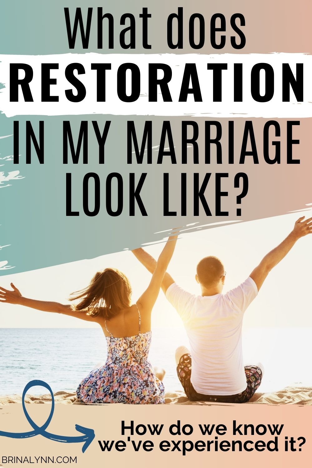 What Does Restoration in Your Marriage Look Like? - BrinaLynn